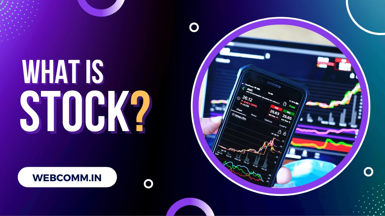 What is Stock? - WebComm.in